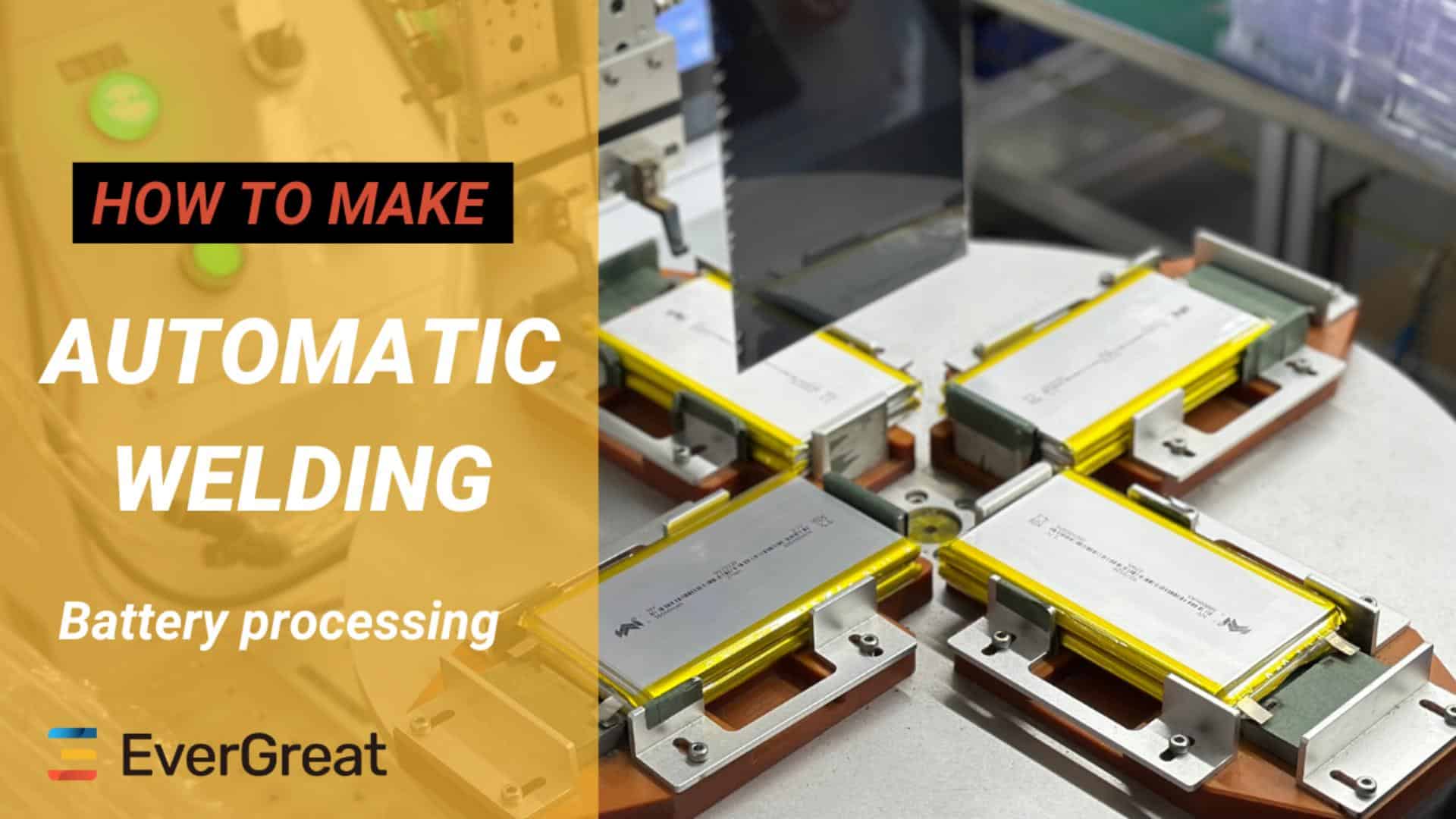 Automatic Welding System | EverGreat Technology