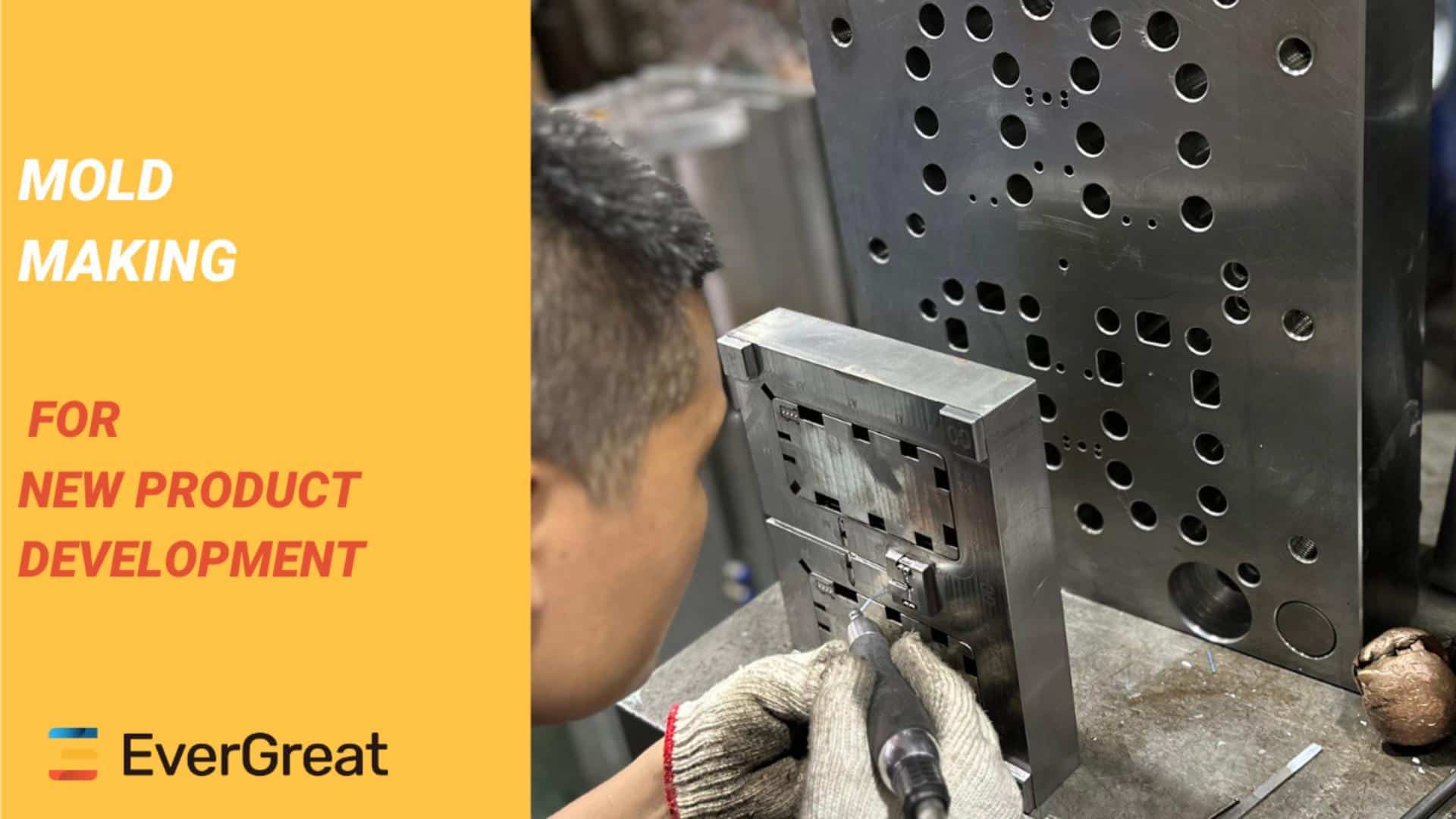 Mold Making | EverGreat Technology